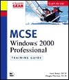 MCSE Windows 2000 Professional Training Guide by Gord Barker | Goodreads