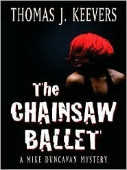 The Chainsaw Ballet (Five Star Mystery Series) by Thomas J. Keevers ...