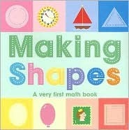 Making Shapes: A very first math book. by Jo Moon | Goodreads