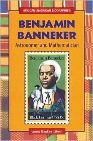 Benjamin Banneker: Astronomer and Mathematician by Laura Baskes Litwin ...
