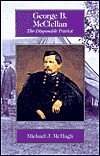 George B Mcclellan Disposable Patriot *O by Michael McHugh | Goodreads