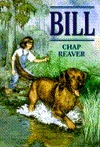 Bill by Chap Reaver | Goodreads