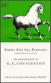 Poems for All Purposes: The Selected Poems by G.K. Chesterton | Goodreads