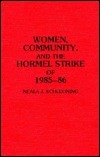Women, Community, and the Hormel Strike of 1985-86: by Neala J ...