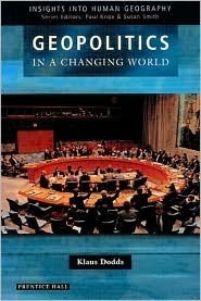 Geopolitics in a Changing World by Klaus Dodds | Goodreads