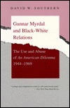 Gunnar Myrdal and Black-White Relations: The Use and Abuse of "An ...