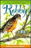 Robby: A True Story of Friendship Between a Robin and His Human Family ...