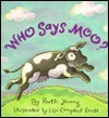 Who Says Moo? by Ruth M. Young | Goodreads