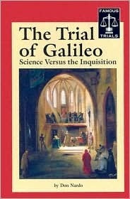 The Trial of Galileo (Famous Trials) by Don Nardo | Goodreads