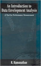 An Introduction to Data Envelopment Analysis: A Tool for Performance Measurement by R Ramanathan ...