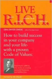 LIVE R.I.C.H. The Dwyer Group Code of Values and the Road to Success by ...