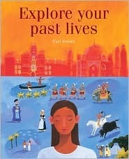 Explore Your Past Lives by Paul Roland | Goodreads