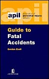 Apil Guide to Fatal Injury Claims by Gordon Exall | Goodreads