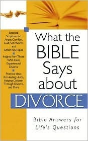 What The Bible Says About Divorce by Various | Goodreads
