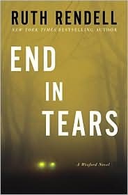 End in Tears by Ruth Rendell | Goodreads