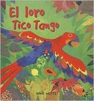 Loro Tico Tango by Anna Witte | Goodreads