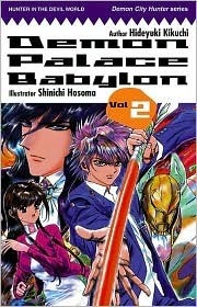 Demon Palace Babylon, Vol. 2 by Hideyuki Kikuchi | Goodreads