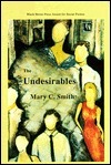 The Undesirables by Mary C. Smith | Goodreads