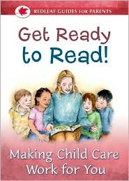 Get Ready to Read!: Making Child Care Work for You by Sally Moomaw ...