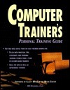 The Computer Trainer's Personal Training Guide by Que Corporation ...