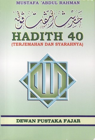 Hadith 40 (Terjemahan dan Syarahnya) by Yahya ibn Sharaf al Nawawi ...