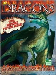 Dragons+Poster: A Fantasy Made Real by Carrie E. Holcomb | Goodreads