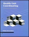 Health Unit Coordinating Workbook by Velma L. Kerschner | Goodreads