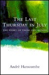 The Last Thursday in July by Andre Hanscombe | Goodreads