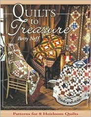 Quilts to Treasure by Betty Neff | Goodreads