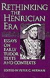 Rethinking the Henrician Era: Essays on Early Tudor Texts and Contexts ...