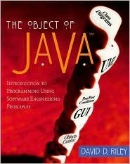 The Object of Java: Introduction to Programming Using Software Engineering Principles, JavaPlace ...