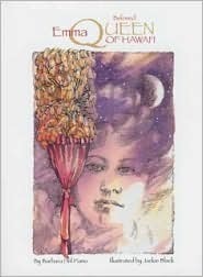 Emma, Beloved Queen of Hawai'i by Barbara Del Piano | Goodreads