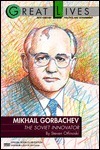 Mikhail Gorbachev: The Soviet Innovator by Steve Otfinoski | Goodreads