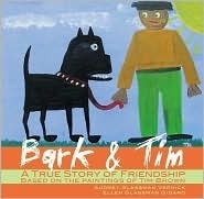 Bark & Tim: A True Story of Friendship by Audrey Vernick | Goodreads