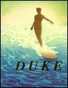 Duke: The life story of Hawaiʻi's Duke Kahanamoku by Joseph L. Brennan ...