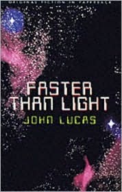 FASTER THAN LIGHT by John Lucas | Goodreads