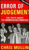 Error of Judgment: The Truth About the Birmingham Bombings by Chris ...