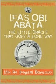 The Little Oracle That Goes a Long Way: Ifa's Obi Abata by Ra Ifagbemi Babalawo | Goodreads