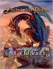 The Enchanted Realm, Art of Ed Beard Jr. by Edward P. Beard Jr. | Goodreads