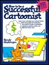 How to Be a Successful Cartoonist by Randy Glasbergen | Goodreads