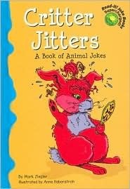 Critter Jitters: A Book Of Animal Jokes by Mark Ziegler | Goodreads