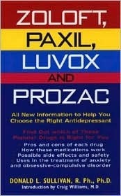 Zoloft, Paxil, Luvox And Prozac:: All New Information To Help You ...