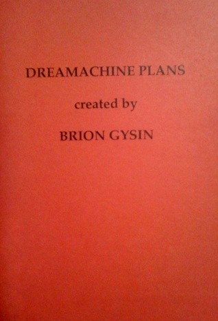 Dream Machine Plans by Brion Gysin | Goodreads