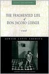 The Fragmented Life of Don Jacobo Lerner by Isaac Goldemberg | Goodreads