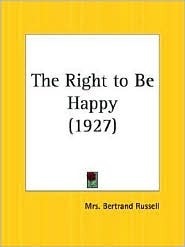 The Right to Be Happy 1927 by Countess Russell, Dora Winifred Black ...