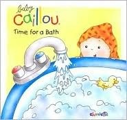Baby Caillou Time for a Bath: With Handle by Christine L'Heureux ...