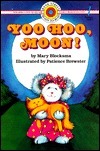 Yoo Hoo, Moon! (Bank Street Level 1*) by Mary Blocksma | Goodreads