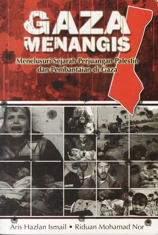 Gaza Menangis by Aris Hazlan Ismail | Goodreads