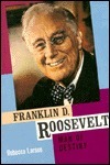 Franklin D. Roosevelt: Man of Destiny by Rebecca Larsen | Goodreads