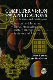 Computer Vision and Applications: A Guide for Students and ...